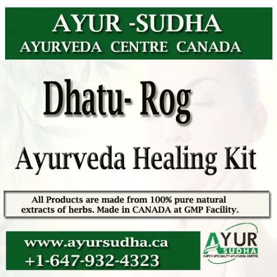 Dhatu rog medicine in ayurveda - Ayur-Sudha Brampton, Canada